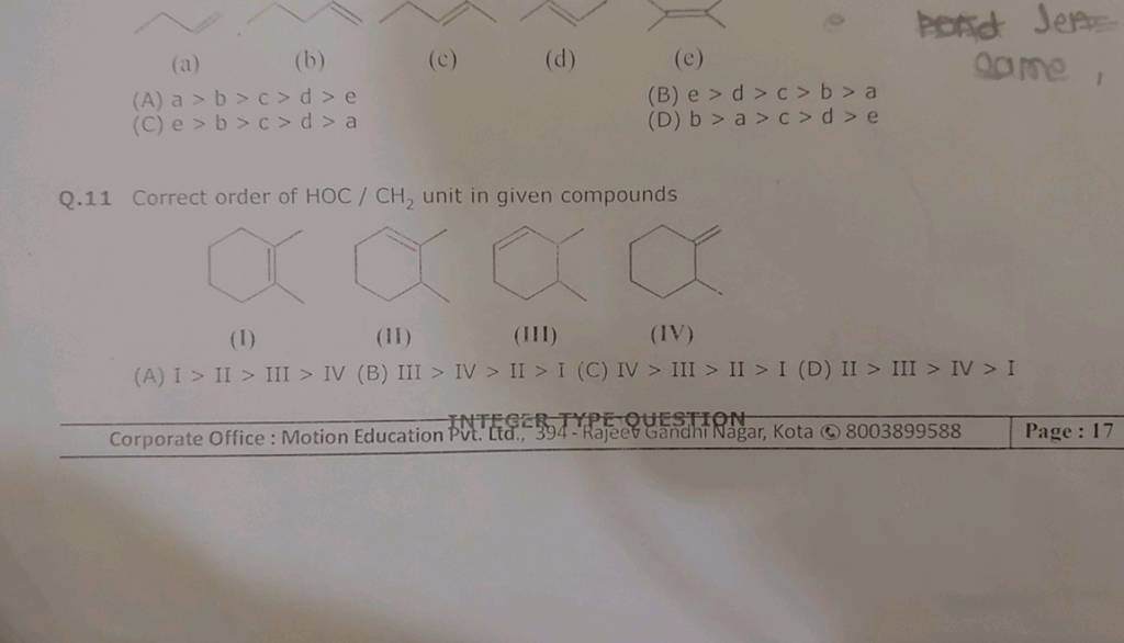 Q.11 Correct order of HOC/CH2 unit in given compounds CC1=C(I)CCCC1 CC1=..