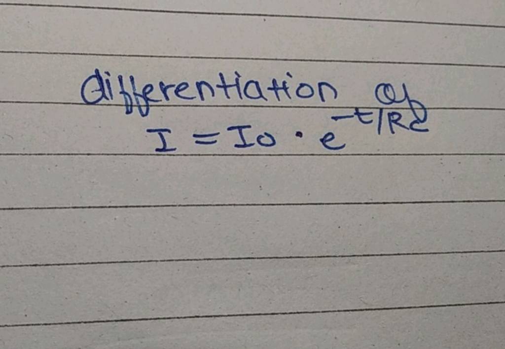differentiation of I=I0 ⋅e−t/Rc | Filo