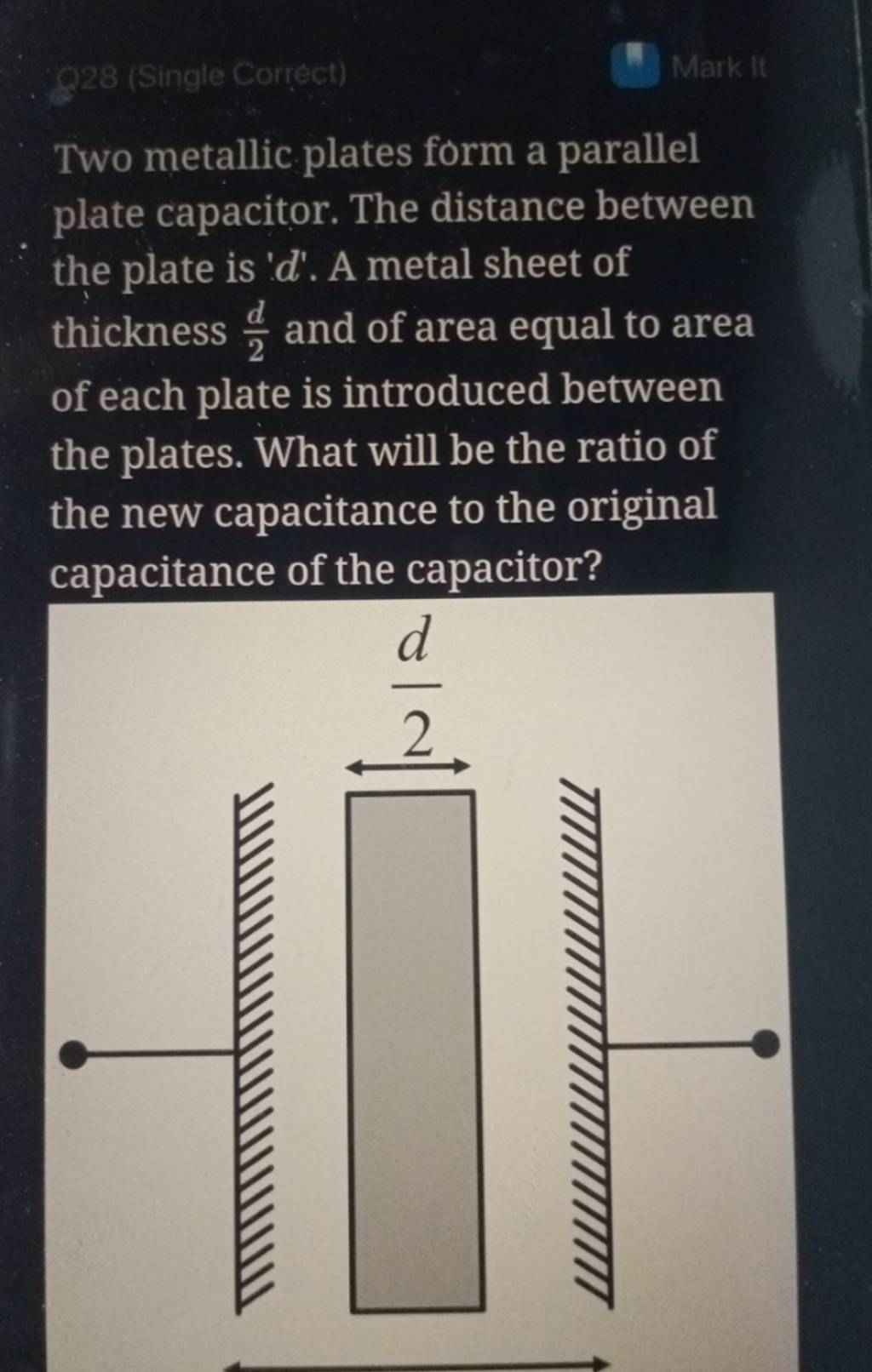 Two metallic plates form a parallel plate capacitor. The distance between..