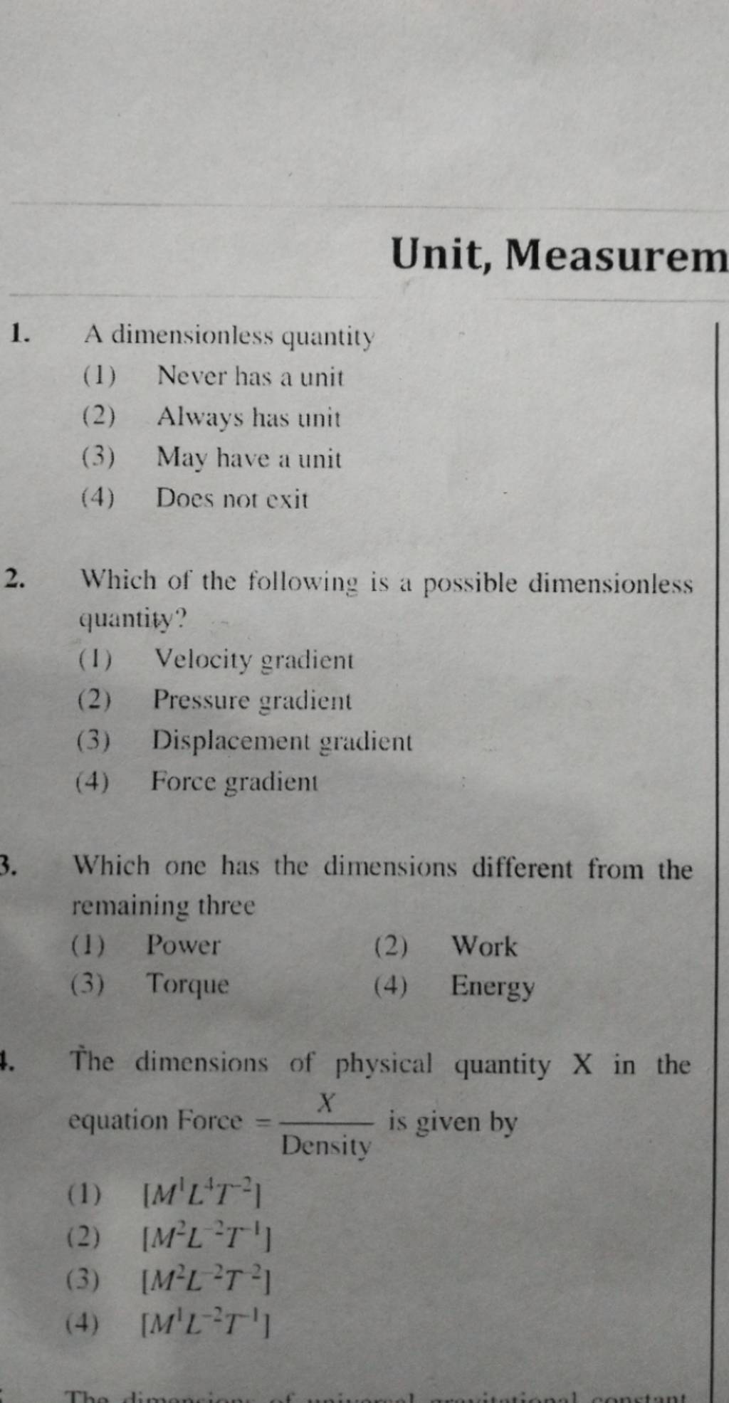 The dimensions of physical quantity X in the equation Force = Density X