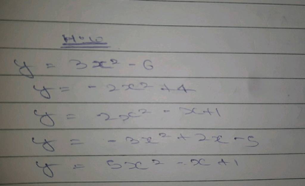 H.1 y=3x2−6y=−2x2+4y=−x2−x+1y=−3x2+2x−5y=5x2−x+1 | Filo