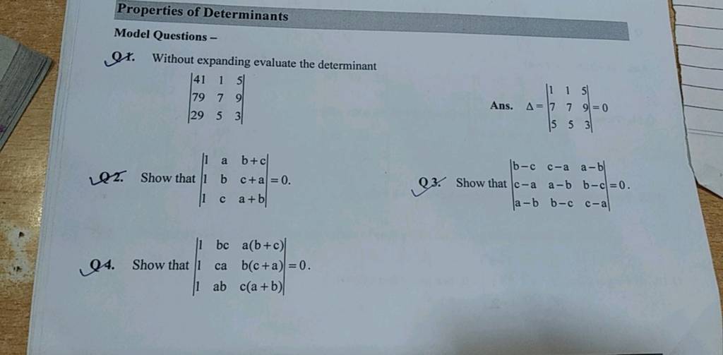 Properties of Determinants Model Questions - Q1. Without expanding evalua..