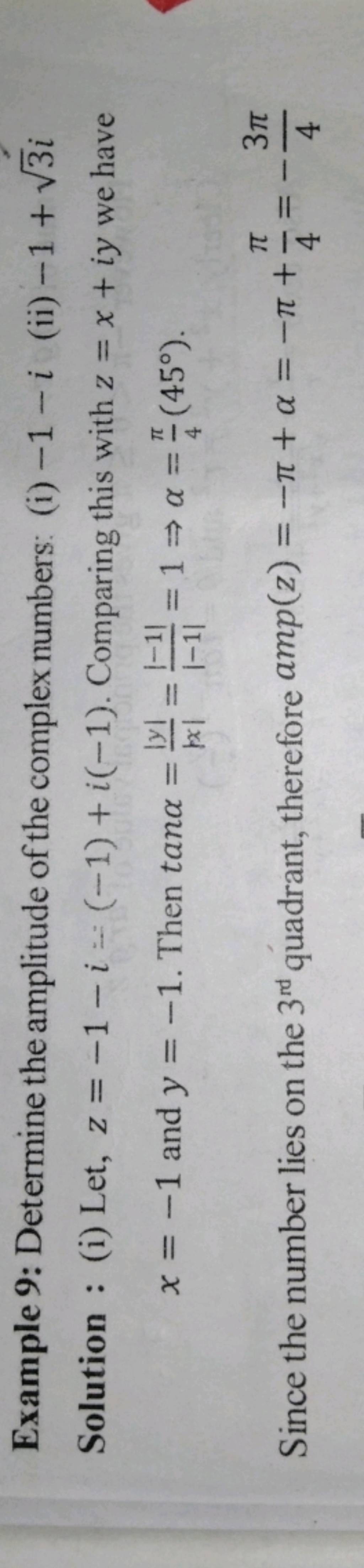 Example 9: Determine the amplitude of the complex numbers: (i) −1−i (ii)
