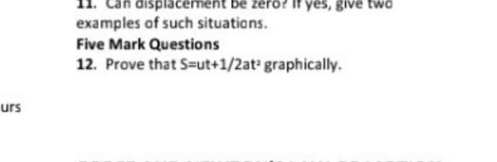 11. Can displacement be zero? If yes, give two examples of such situation..