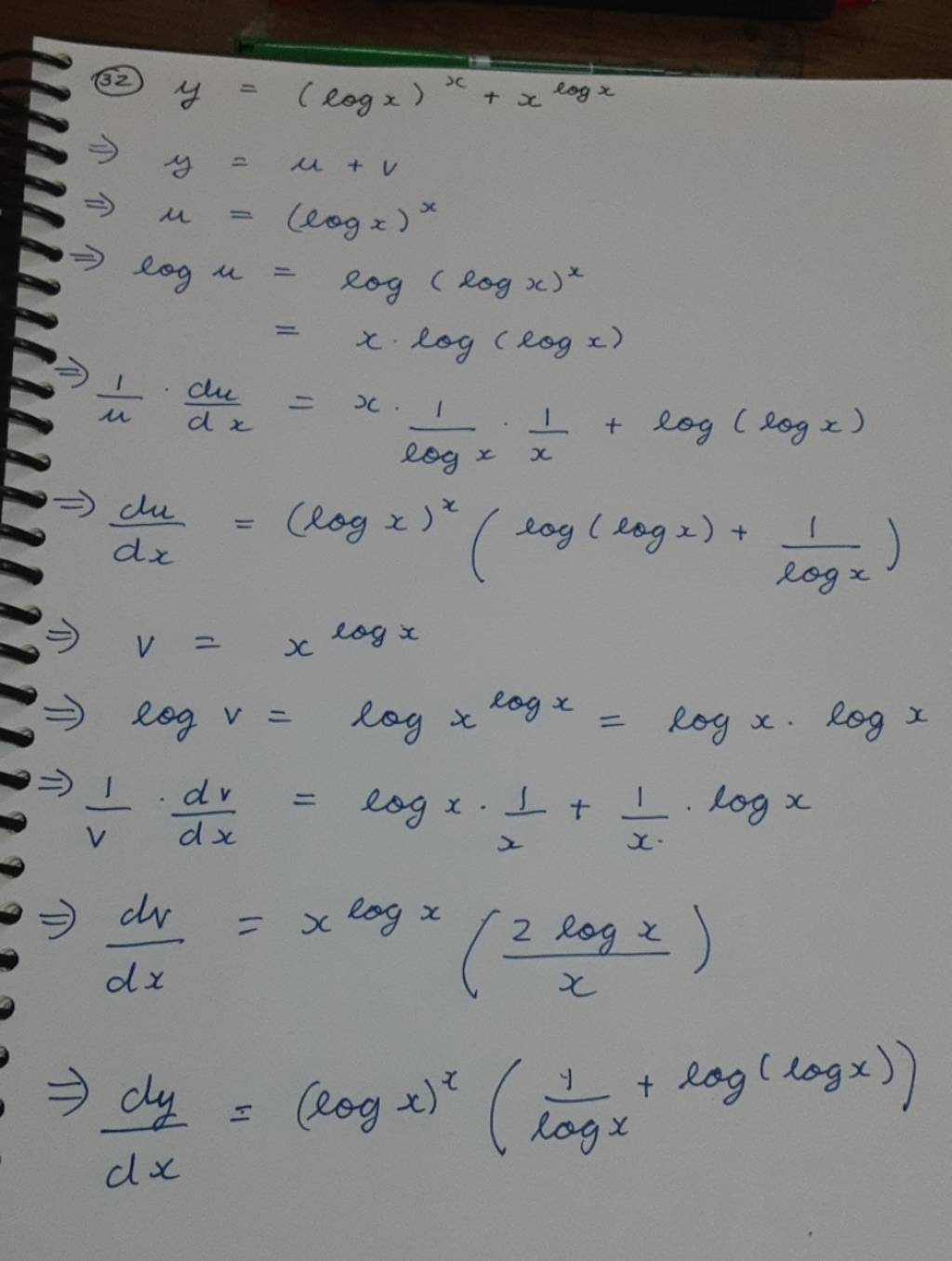 ( (32) y=(logx)x+xlogx ⇒y=u+v⇒u=(logx)x⇒logu=log(logx)x⇒u1 ⋅dxdu =x⋅log(l..