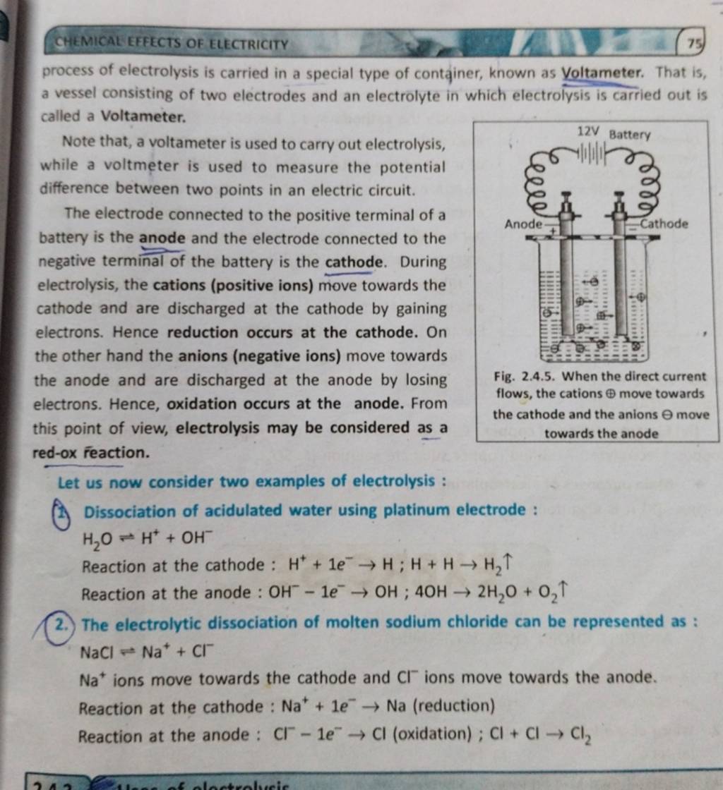 CHEMICAL EFFECTS OF ELECTRICITY 75. process of electrolysis is carried in..
