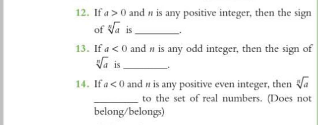 12. If a>0 and n is any positive integer, then the sign of na is 13. If