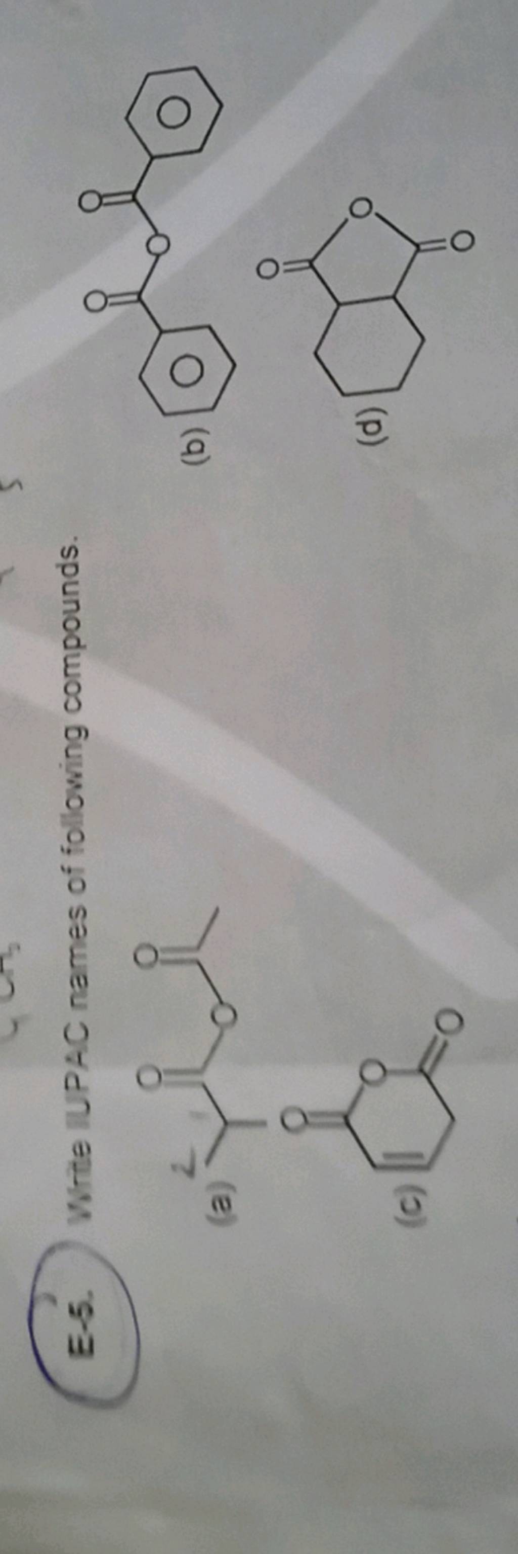 E-5. Write IUPAC names of following compounds. (a) CC(=O)OC(=O)C(C)Oc1ccc.. E-5. Write IUPAC names of following compounds. (a) CC(=O)OC(=O)C(C)Oc1ccc..