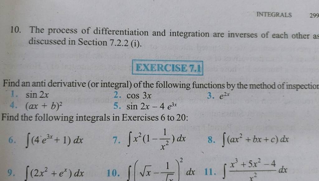 INTEGRALS 10. The process of differentiation and integration are inverses..