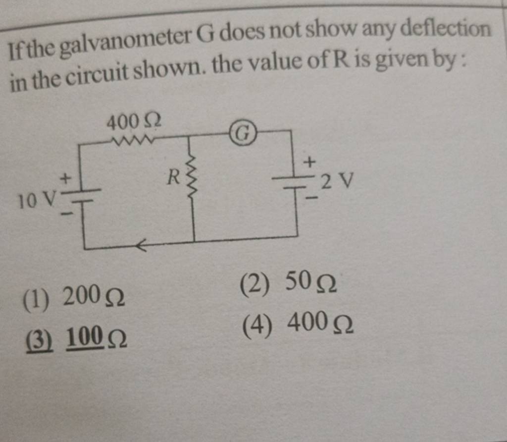 If the galvanometer G does not show any deflection in the circuit shown. If the galvanometer G does not show any deflection in the circuit shown.