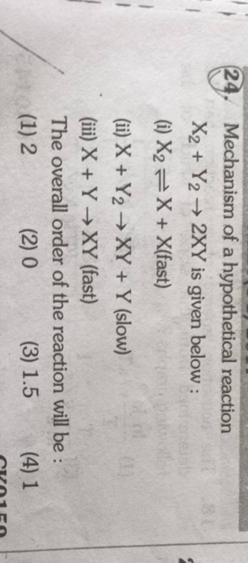 Mechanism of a hypothetical reaction X2 +Y2 →2XY is given below : (i) X2