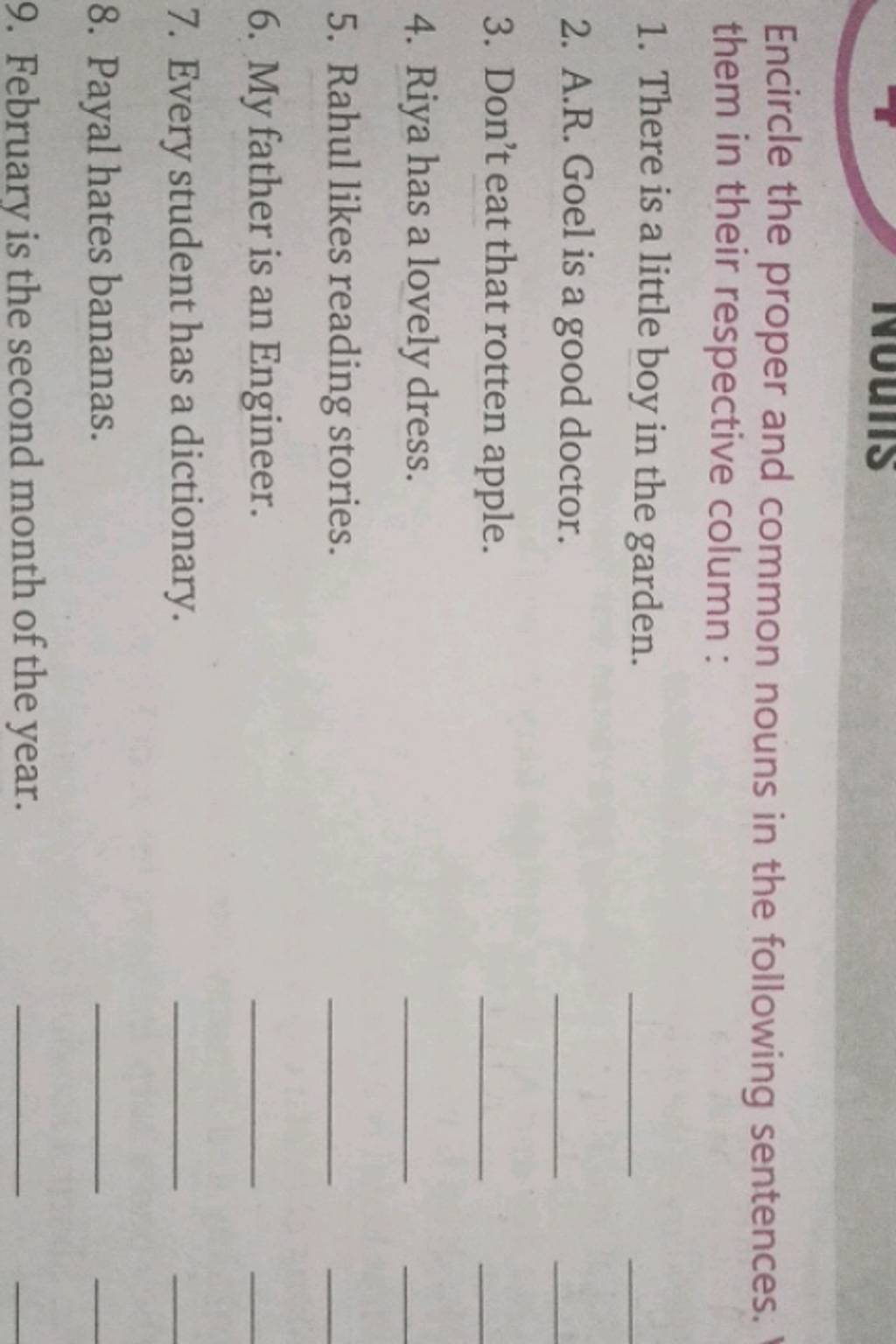 Encircle the proper and common nouns in the following sentences. them in