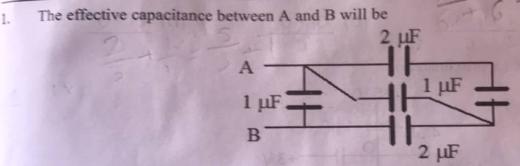 1 The Effective Capacitance Between A And B Will Be Filo
