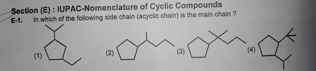 Section (E) : IUPAC-Nomenclature of Cyclic Compounds E-1. In which of the..