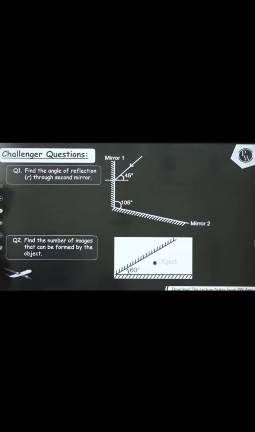 Challenger Questions: Q1. Find the angle of reflection (r) through second..