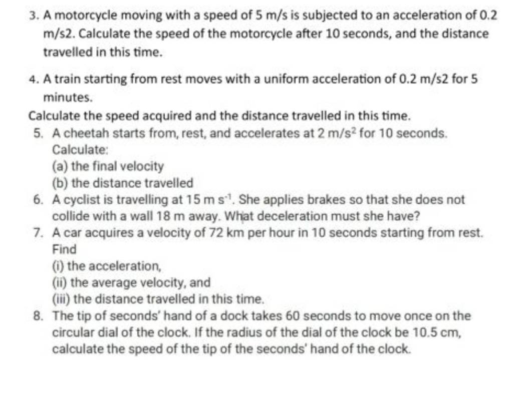 3. A motorcycle moving with a speed of 5 m/s is subjected to an accelerat..