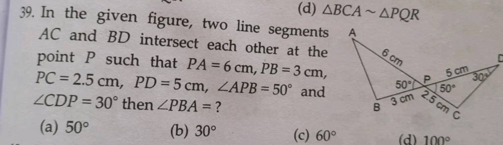 39. In the given figure, two line segments AC and BD intersect each other..