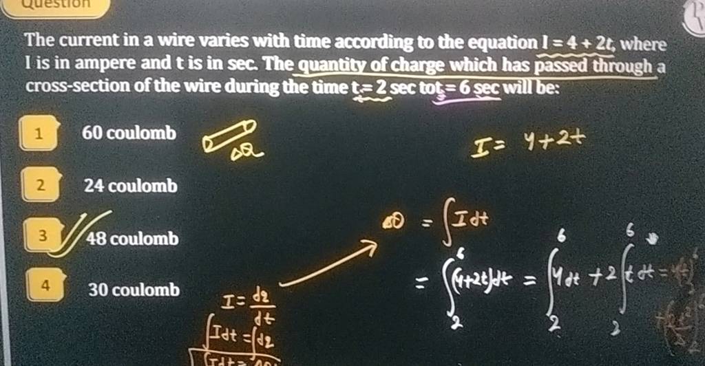 The current in a wire varies with time according to the equation I=4+2t,