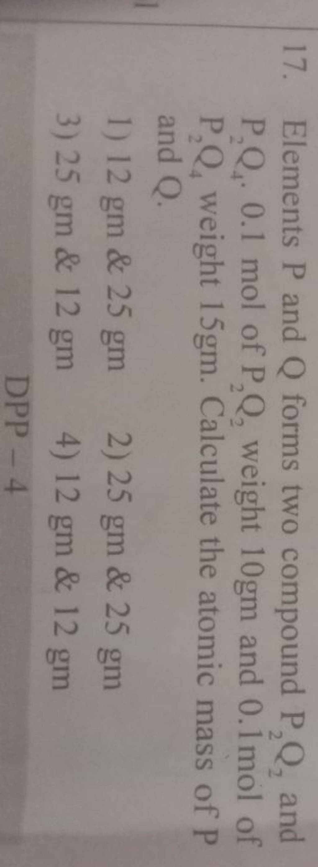 Elements P and Q forms two compound P2 Q2 and P2 Q4 ⋅0.1 mol of P2 Q2 w..