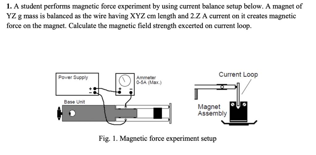 1. A student performs magnetic force experiment by using current balance