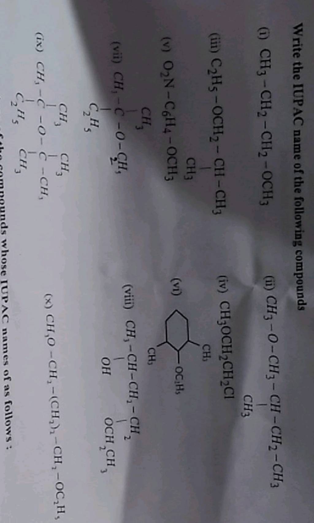 W rite the IUPAC name of the following compounds (i) CH3 −CH2 −CH2 −OCH3