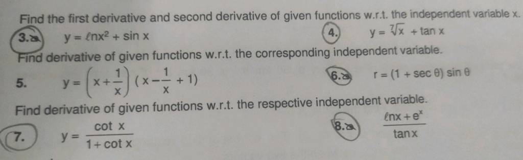 Find the first derivative and second derivative of given functions w.r.t...