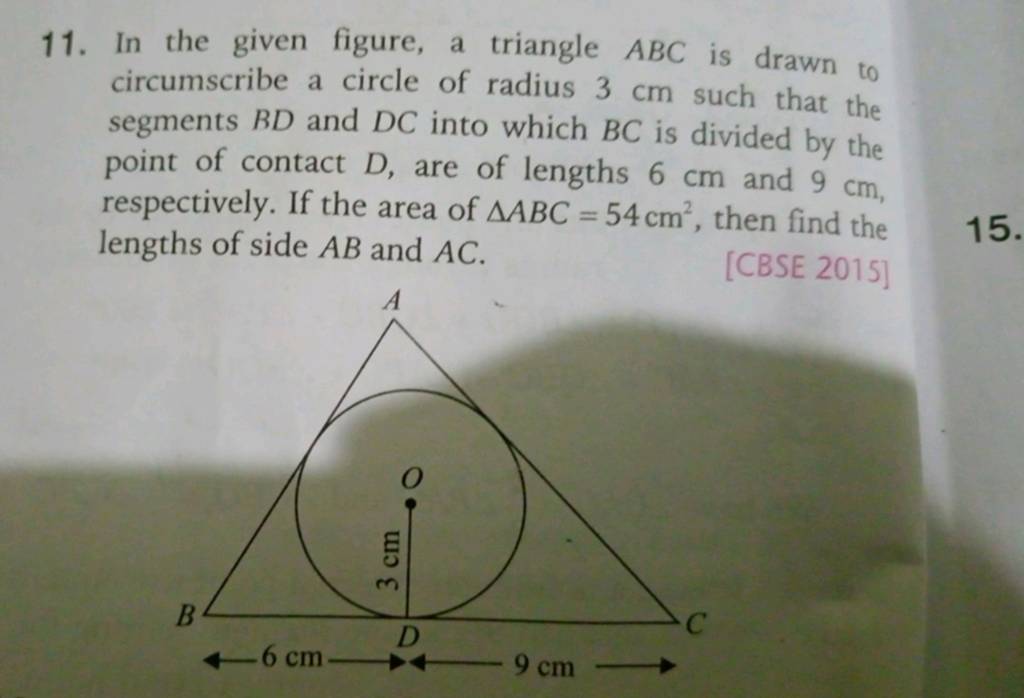 11. In the given figure, a triangle ABC is drawn to circumscribe a circle..