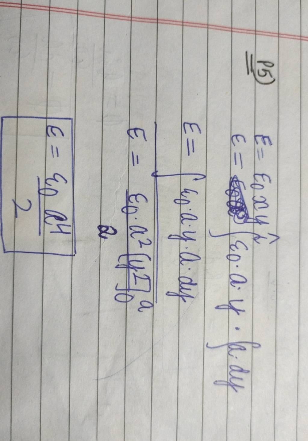 P5 ) \[ \begin{array}{l} E=\varepsilon_{0} x y \hat{y} \\ E=\varepsilon_..