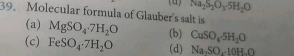 Molecular formula of Glauber's salt is | Filo