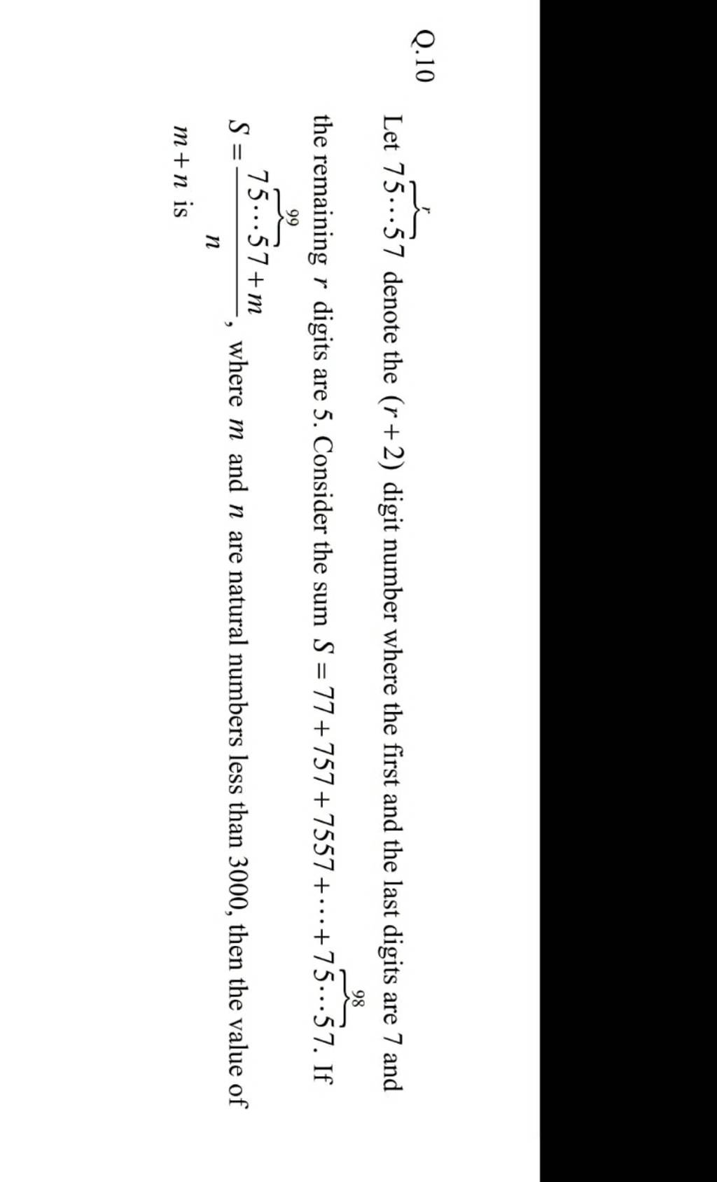 Q.10 Let 75⋯5r7 denote the (r+2) digit number where the first and the las..
