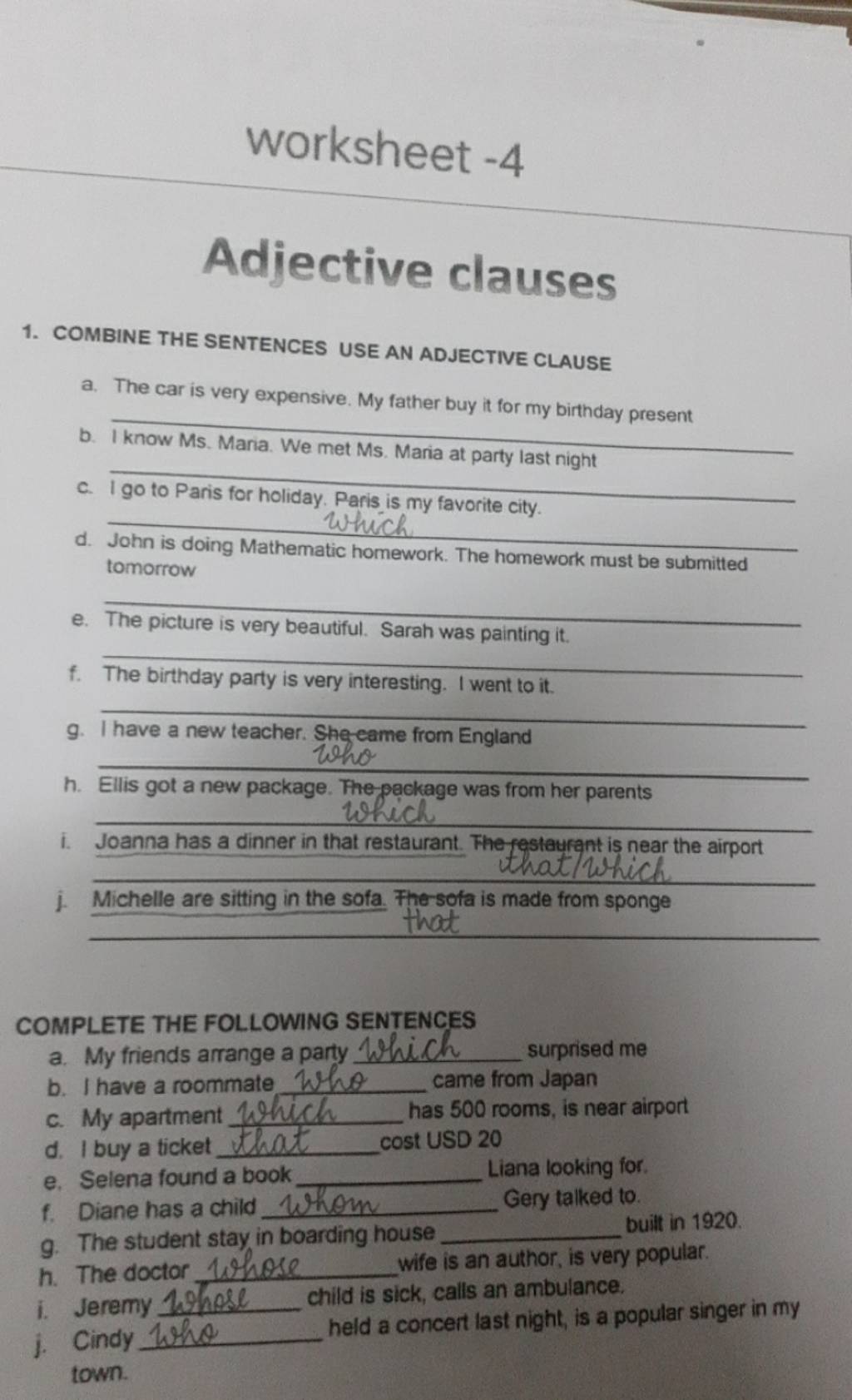 worksheet - 4 Adjective clauses 1. COMBINE THE SENTENCES USE AN ADJECTIVE..