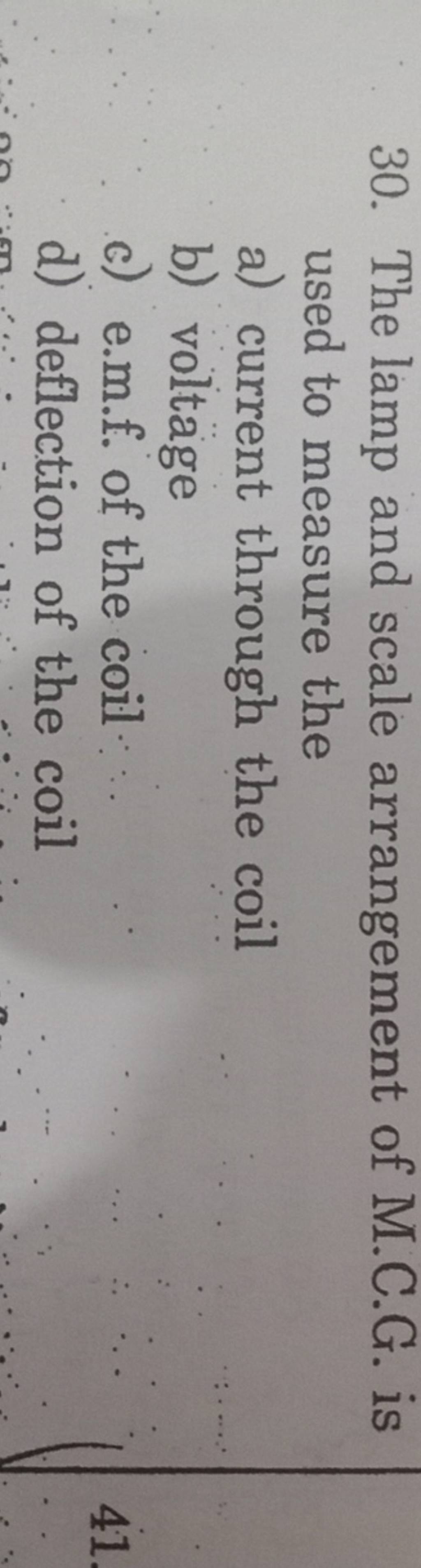 The lamp and scale arrangement of M.C.G. is used to measure the | Filo