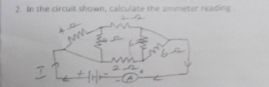 2 In The Circuit Shown Calculate The Ammeter Reading Filo