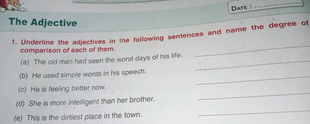 The Adjective DATE: 1. Underline the adjectives in the following sentence..