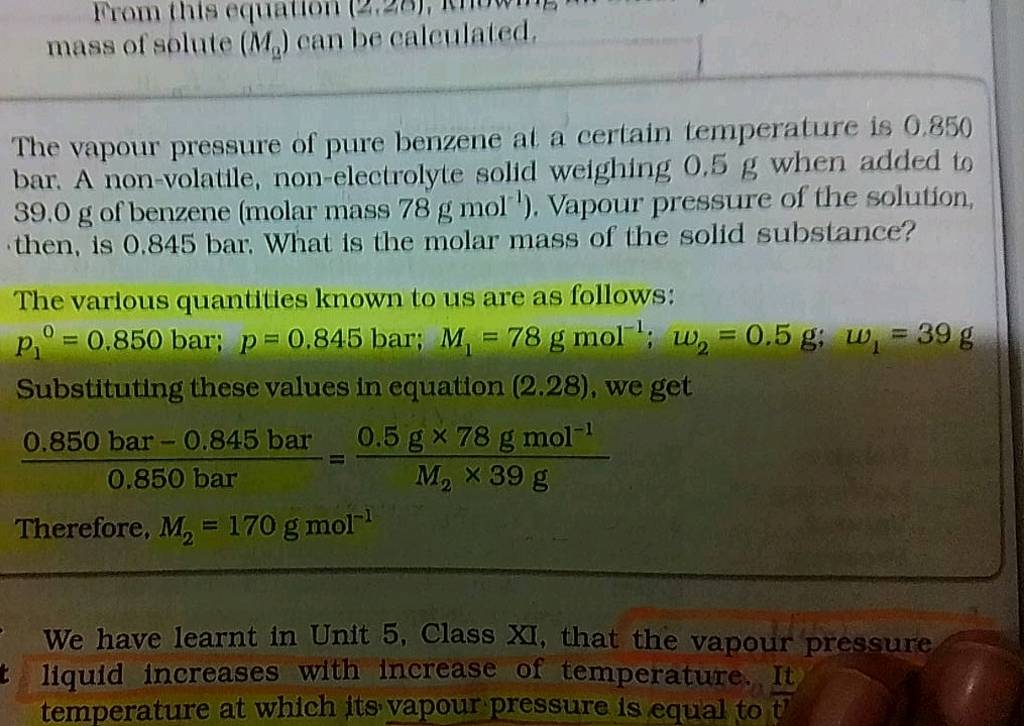 The vapour pressure of pure benzene at a certain temperature is 0.850 bar..