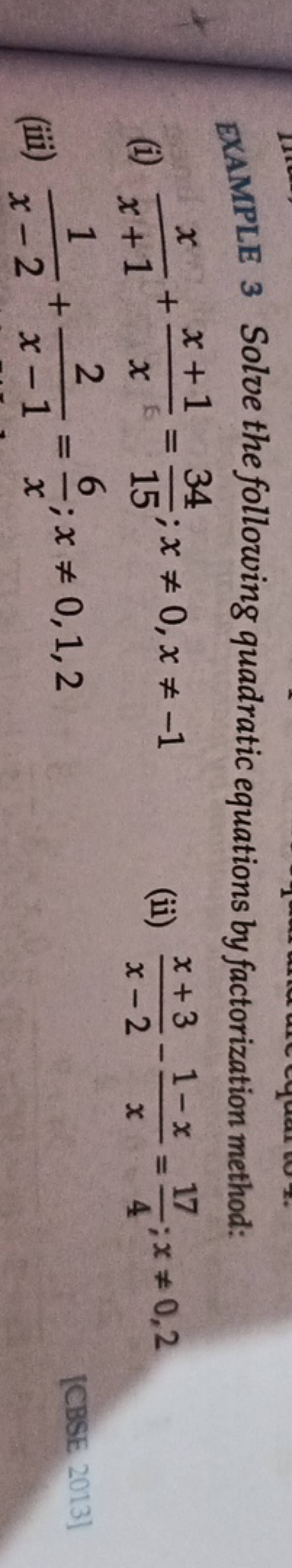 EXAMPLE 3 Solve the following quadratic equations by factorization method.. EXAMPLE 3 Solve the following quadratic equations by factorization method..
