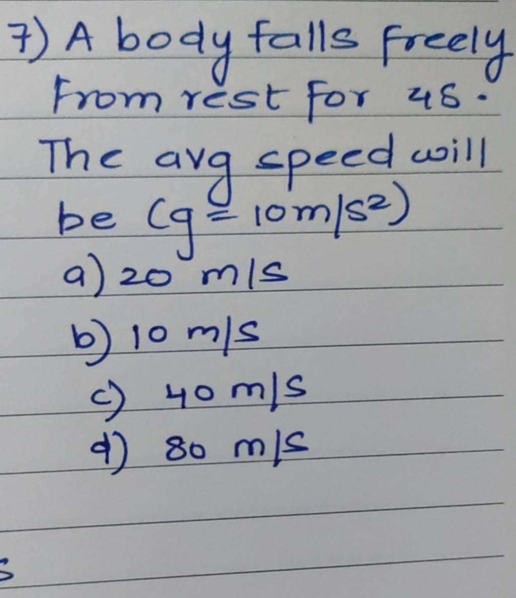 A body falls freely From rest for 45 . The avg speed will be (g=10 m/s2)..