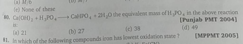 Ca(OH)2 +H3 PO4 →CaHPO4 +2H2 O the equivalent mass of H3 PO4 in the abov..