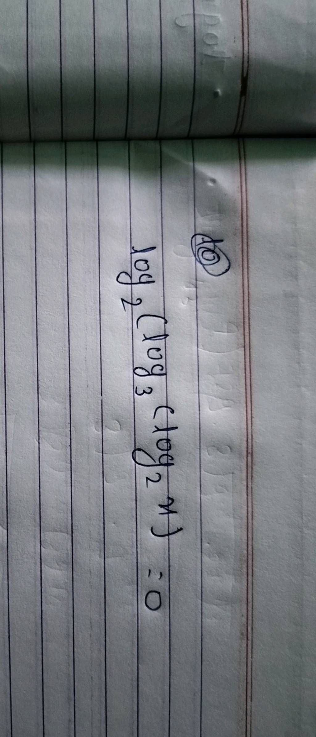 (10) log2 (log3 (log2 x)=0 | Filo