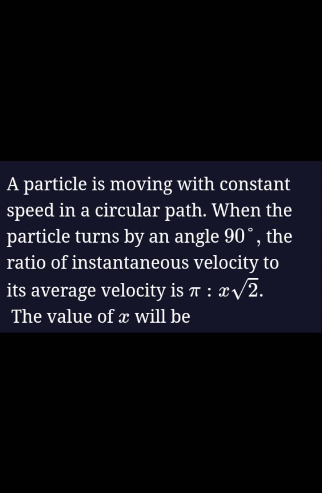 A Particle Is Moving With Constant Speed In A Circular Path When The Par