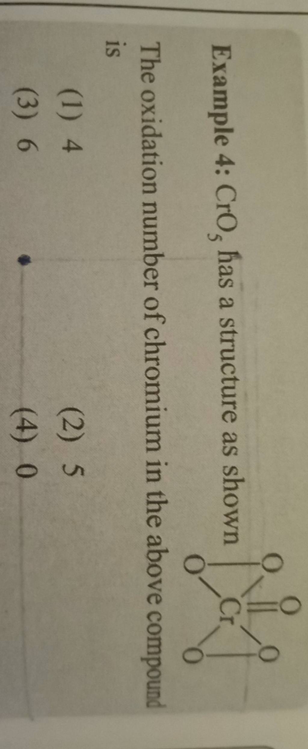 Example 4: CrO5 has a structure as shown The oxidation number of chromi..
