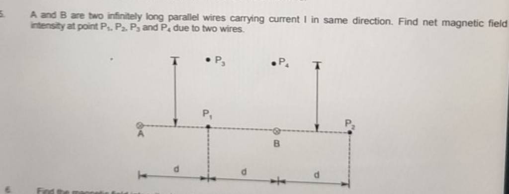 A and B are two infinitely long parallel wires carrying current I in same..