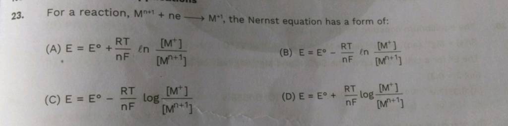 For a reaction, Mn+1+ne M+1, the Nernst equation has a form of: | Filo
