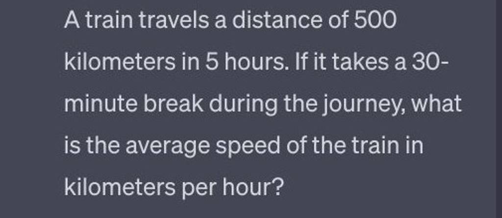 A train travels a distance of 500 kilometers in 5 hours. If it takes a 30..
