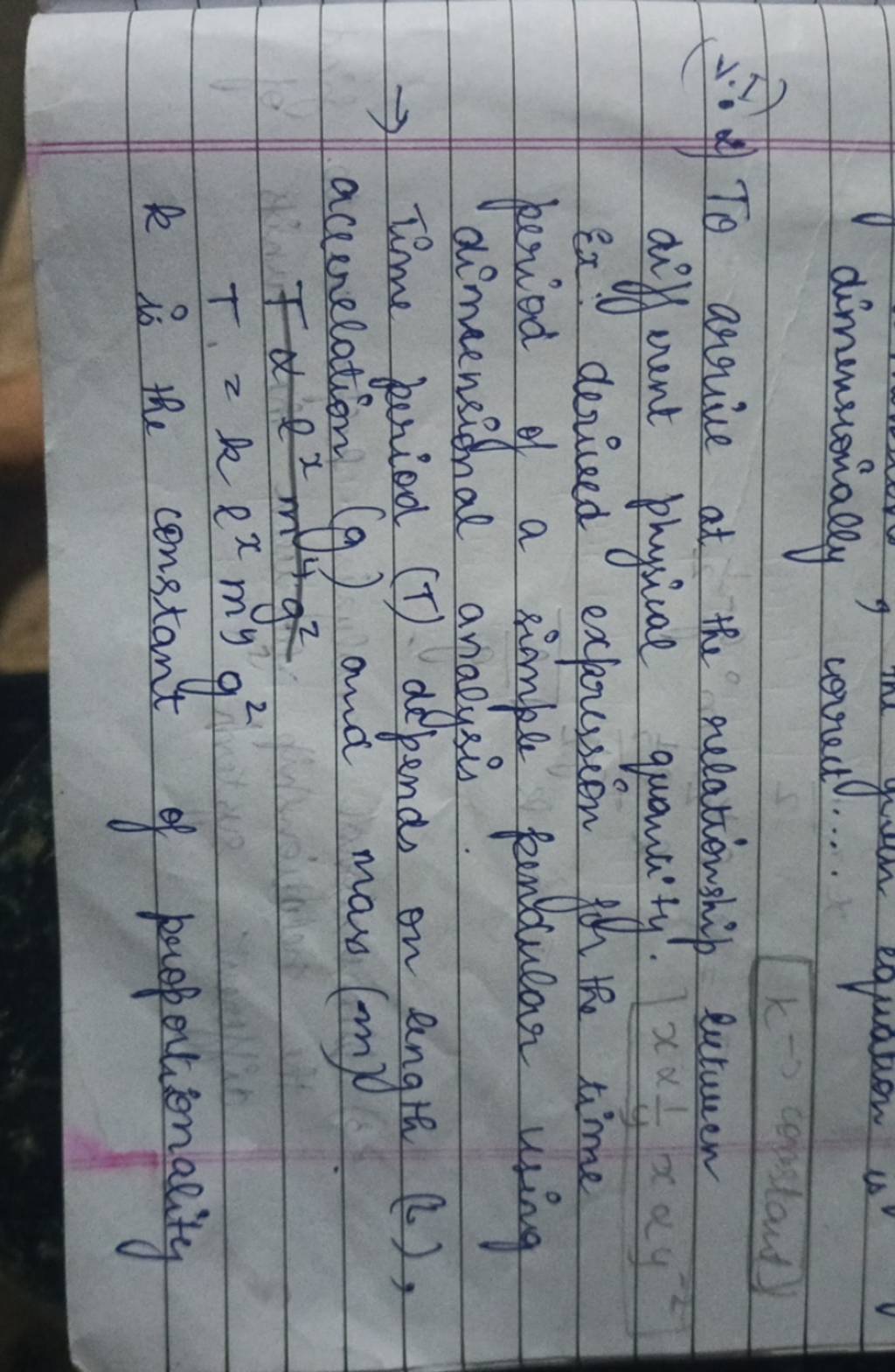 dimensionally correct... ∴2 To arrive at the relationship between differe..