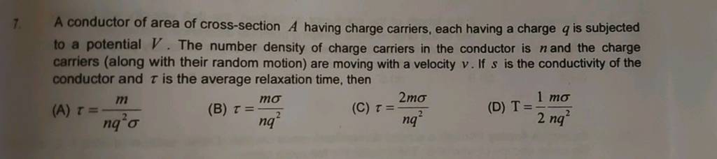 A conductor of area of cross-section A having charge carriers, each havin..