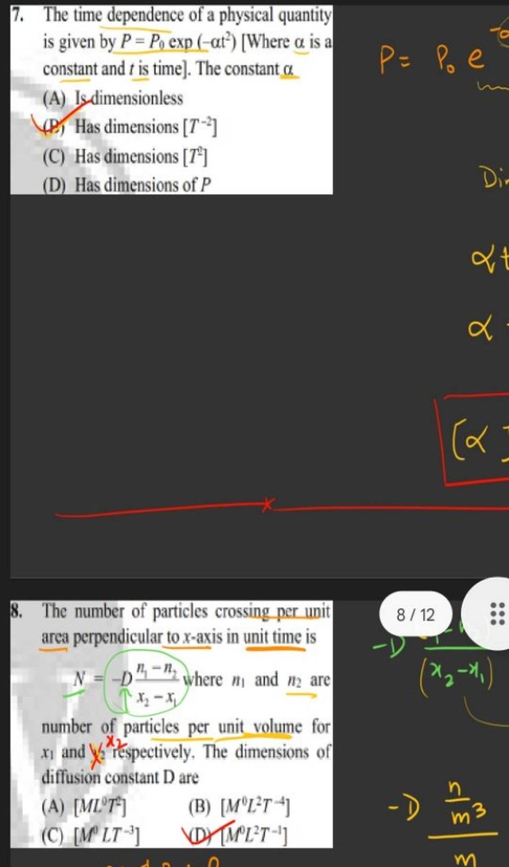 7. The time dependence of a physical quantity is given by P=P0 exp(−αt2)