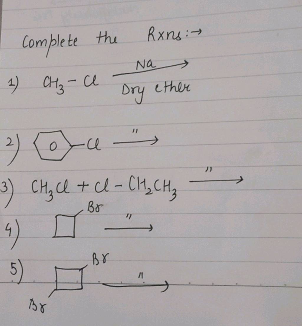 Complete the Runs: → 1) CH3 −Cl Dry ether | Filo