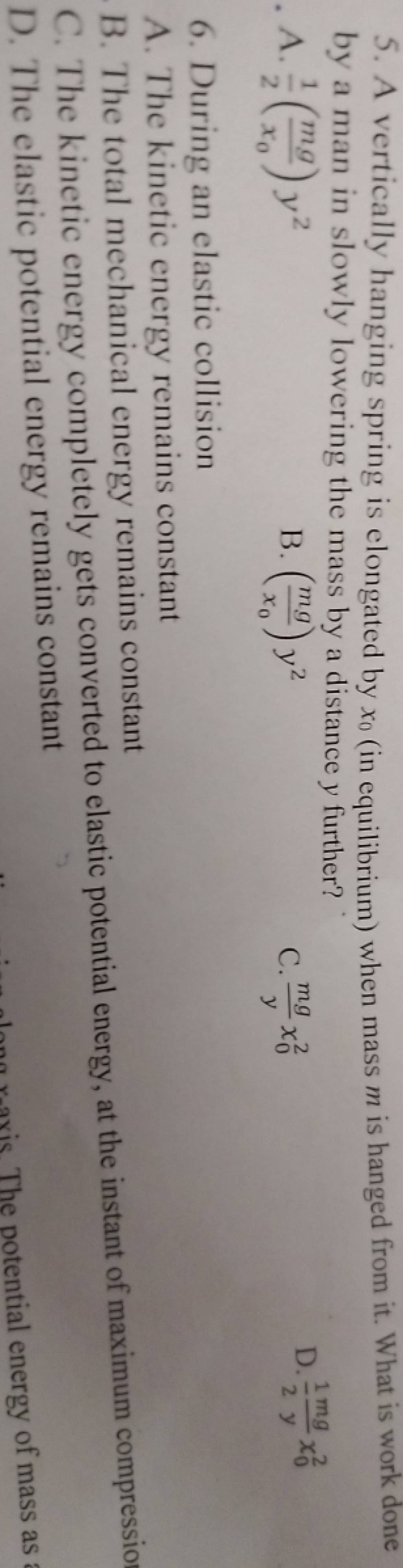 A vertically hanging spring is elongated by x0 (in equilibrium) when mas..