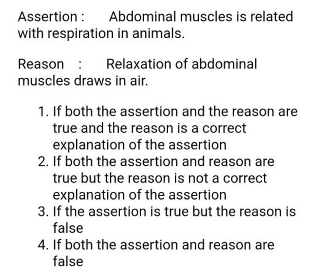 Assertion: Abdominal muscles is related with respiration in animals. Reas..